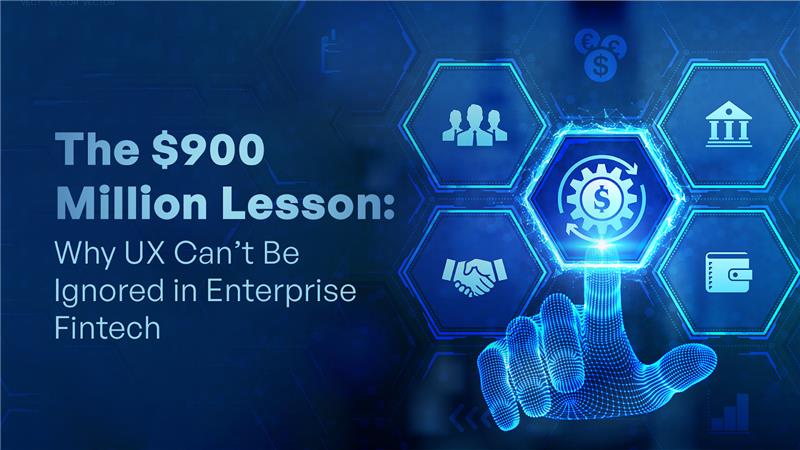 Enterprise Fintech UX Design | $900M Citibank Case Study