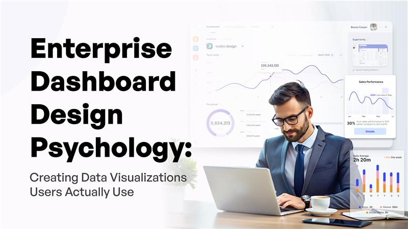 Dashboard Design Psychology | User-Centered Analytics