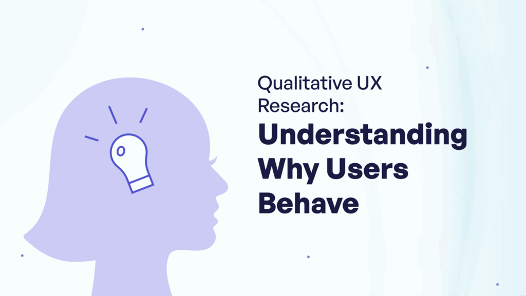 Quantitative vs Qualitative UX Research | Complete Guide